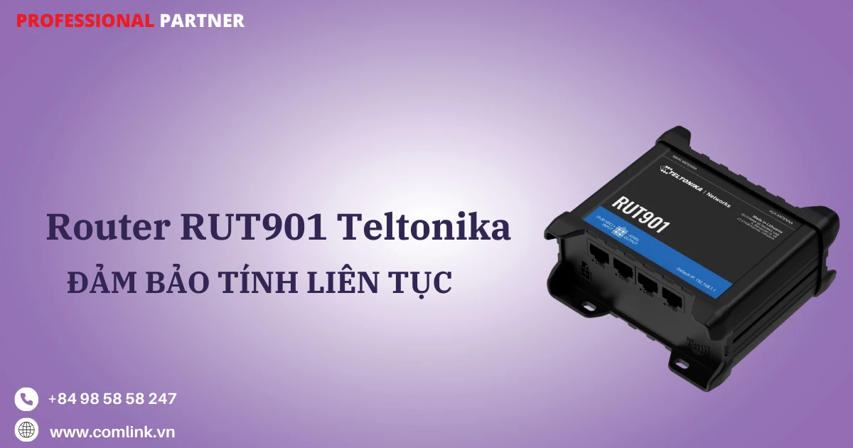Router RUT901 Teltonika: hiệu suất cao đảm bảo kết nối mạng